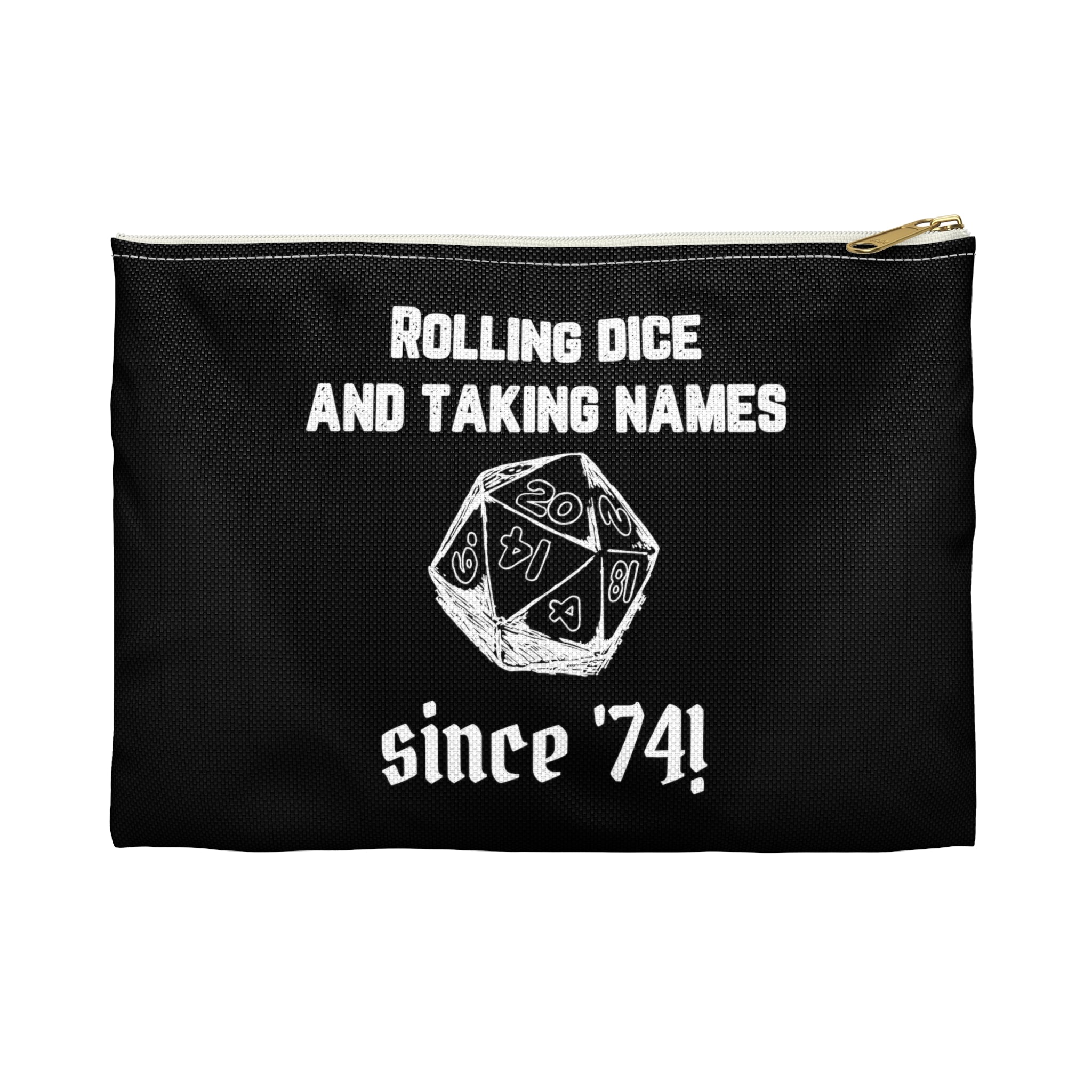 Rolling Dice and Taking Names (white lettering) - Accessory Pouch – Die ...